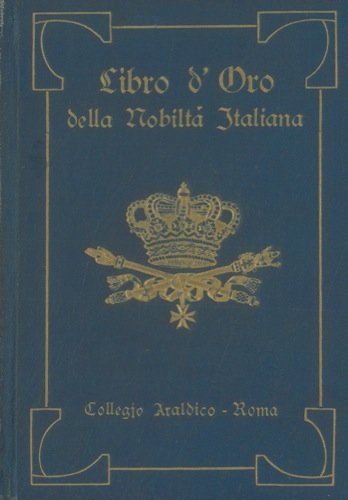 Libro d'oro della nobilta' italiana. Volume XI. 1940-49.: Amazon.com: Books