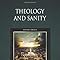 Theology and Sanity: Frank Sheed, Catholic Way Publishing ...