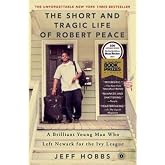 The Short and Tragic Life of Robert Peace: A Brilliant Young Man Who ...