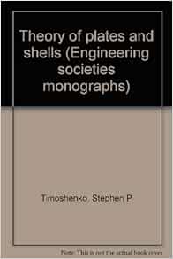 Theory of plates and shells (Engineering societies monographs): Stephen ...
