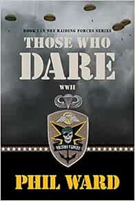 Amazon.com: Those Who Dare: Book One in the Raiding Forces Series ...