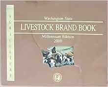 Washington State Livestock Brand Book 2000 Millenium Edition ...