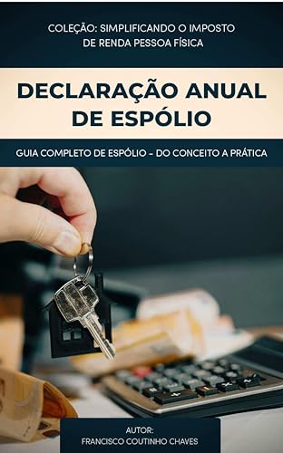 DECLARAÇÃO ANUAL DO ESPÓLIO: Guia Prático para Preencher a Declaração ...