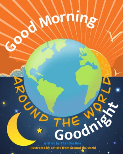 Good Morning & Goodnight Around the World: How to Say Good Morning and ...