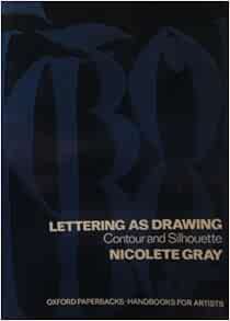 Lettering as drawing: contour and silhouette (Oxford paperbacks ...