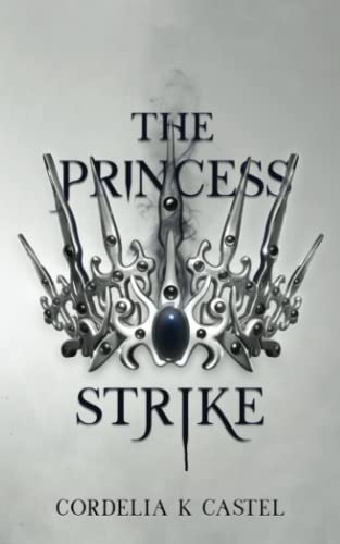 The Princess Strike: Castel, Cordelia K: 9798801800677: Amazon.com: Books