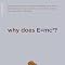 Why Does E=mc2? (And Why Should We Care?): Cox, Brian: 9780306818769 ...