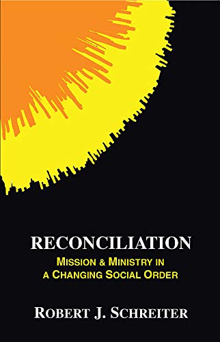 Reconciliation: Mission and Ministry in a Changing Social Order (Boston ...