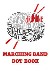 Marching Band Dot Book: Custom drill book for student marching band ...