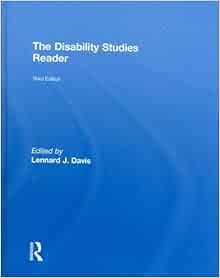 The Disability Studies Reader: Davis, Lennard J.: 9780415873741: Amazon ...