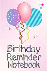 Birthday Reminder Notebook: Month by month diary for recording ...
