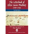 The Letterbook of Eliza Lucas Pinckney, 1739-1762: Pinckney, Elise ...