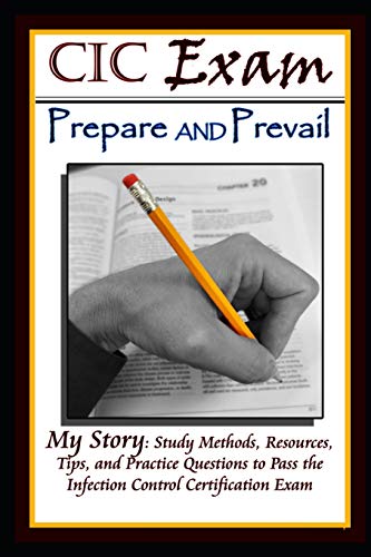 CIC Exam Prepare and Prevail: Study Methods, Resources, Tips and ...