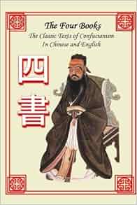 The Four Books: The Classic Texts of Confucianism in Chinese and ...