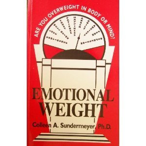 Emotional Weight: Sundermeyer, Colleen A.; Lewis, Jon (editor), Sandell ...