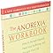 The Anorexia Workbook: How to Accept Yourself, Heal Your Suffering, and ...