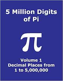 5 Million Digits of Pi - Volume 1 - Decimal Places from 1 to 5, 000 ...
