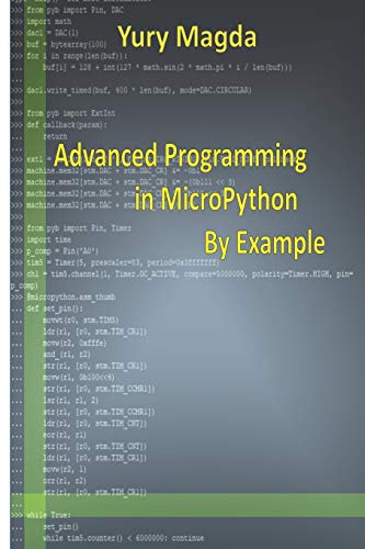 Advanced Programming in MicroPython By Example: Magda, Yury: 9781090900937: Amazon.com: Books