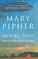 Seeking Peace: Chronicles of the Worst Buddhist in the World: Pipher ...