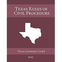 Texas Rules of Civil Procedure; 2023 Edition: Michigan Legal Publishing ...