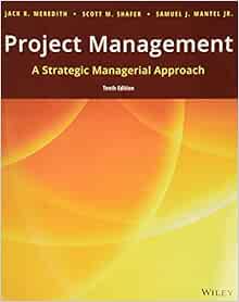 Amazon.com: Project Management: A Strategic Managerial Approach: 9781119369097: Meredith, Jack R ...