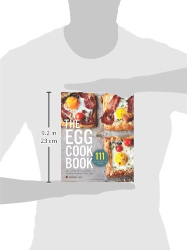 The Egg Cookbook: The Creative Farm-to-Table Guide to Cooking Fresh ...