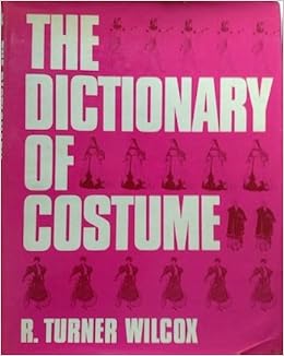 The Dictionary of Costume: Ruth Turner Wilcox: 9780713408560: Amazon ...