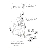 Amazon.com: Role Models: 9780374532864: Waters, John: Books