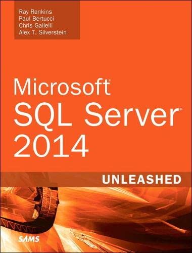 Microsoft SQL Server 2014 Unleashed: Rankins, Ray, Bertucci, Paul ...