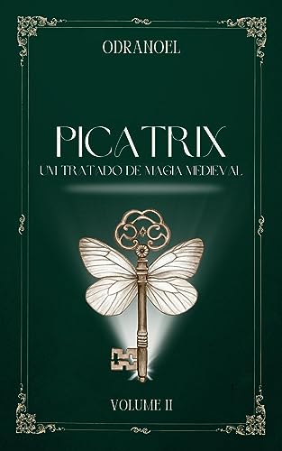 PICATRIX : VOLUME 2 - Um Tratado de Magia Medieval - eBook, Resumo, Ler ...