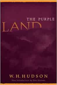 Amazon.com: The Purple Land (9780299182243): Hudson, W.H., Henderson ...