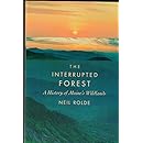 Interrupted Forest, The: A History of Maine's Wildlands: Neil Rolde: 9780884482345: Amazon.com ...
