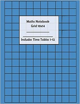 Maths Notebook ( Grid 10x14) Includes Time Tables 1-12: 110 Pages Maths ...
