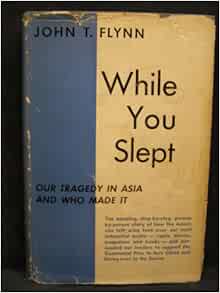 While You Slept: Flynn, John T.: 9780815972075: Amazon.com: Books
