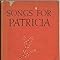 Songs for Patricia;: Norman Rosten: Amazon.com: Books