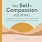 Amazon.com: The Self-Compassion Journal: Prompts and Practices to ...