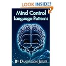 Mind Control Language Patterns: Dantalion Jones: 9780615246659: Amazon ...