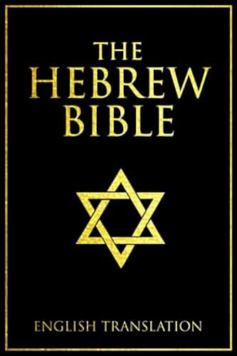 The Hebrew Bible in English Translation Large Print ( tanakh ) or The "Jewish Bible" one exactly ...
