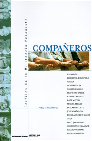 Remammossti: Companeros: Perfiles De LA Militancia Peronista pdf ...