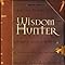 Wisdom Hunter: Arthur, Randall: 9781576732304: Amazon.com: Books