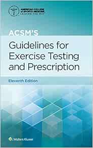 ACSM's Guidelines for Exercise Testing and Prescription (American ...
