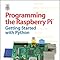 Programming the Raspberry Pi: Getting Started with Python: Monk, Simon: 5055851136946: Amazon ...