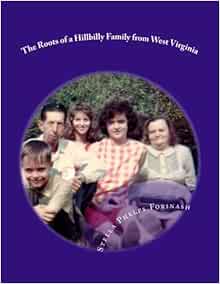 The Roots of a Hillbilly Family from West Virginia: Phelps, Boyles ...