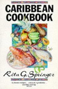 Caribbean Cookbook Authentic Recipes... by Rita G. Springer