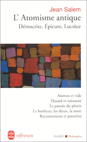 L'atomisme antique: Démocrite, Epicure, Lucrèce: Salem J ...