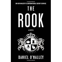 Amazon.com: The Rook: A Novel (The Rook Files, 1): 9780316098793: O ...