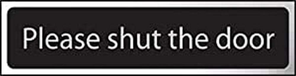 Please Shut The Door Sign - Self-Adhesive PVC - Black and Chrome Effect ...