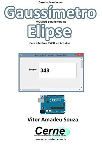 Desenvolvendo Um Gaussímetro Modbus Para Leitura No Elipse Com