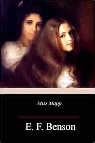 Amazon.com: Miss Mapp (9781718755345): Benson, E. F.: Books