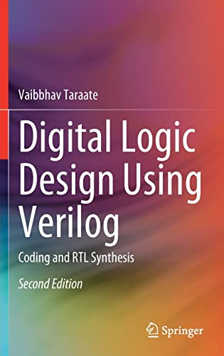 Digital Logic Design Using Verilog: Coding and RTL Synthesis: Taraate, Vaibbhav: 9789811631986 ...